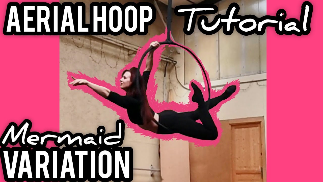Aerial Hoop TUTORIAL: Inside the Hoop MERMAID VARIATION - AerialFitness