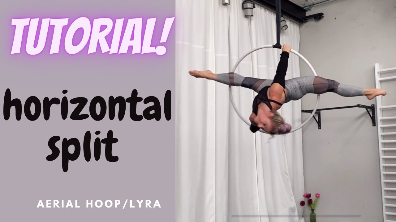 how to do a horizontal split on aerial hoop /Lyra - AerialFitness