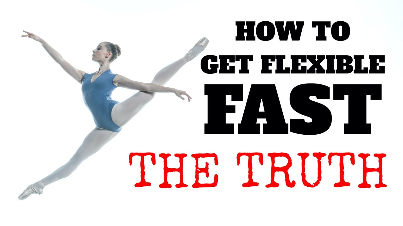 HOW TO GET FLEXIBLE FAST : THE TRUTH NOBODY TELLS YOU ABOUT - AerialFitness