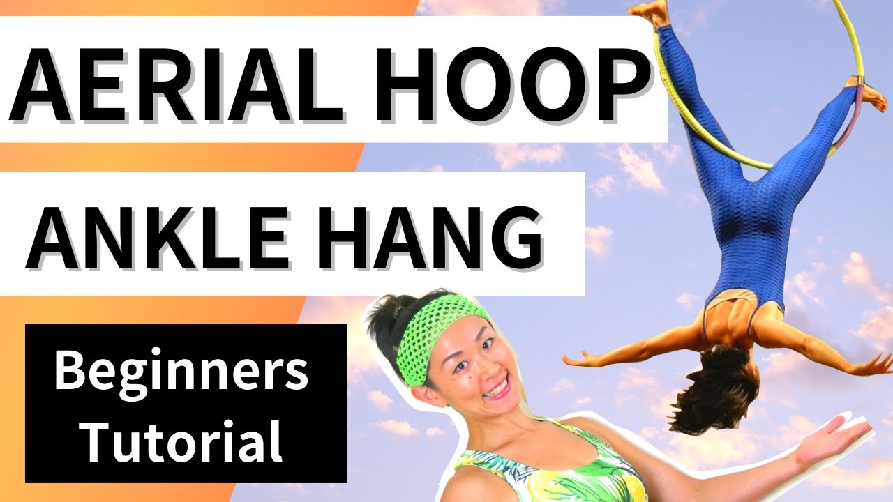 Aerial Hoop Beginners Tutorial | ANKLE HANG | aerial ring / lyra lesson ...