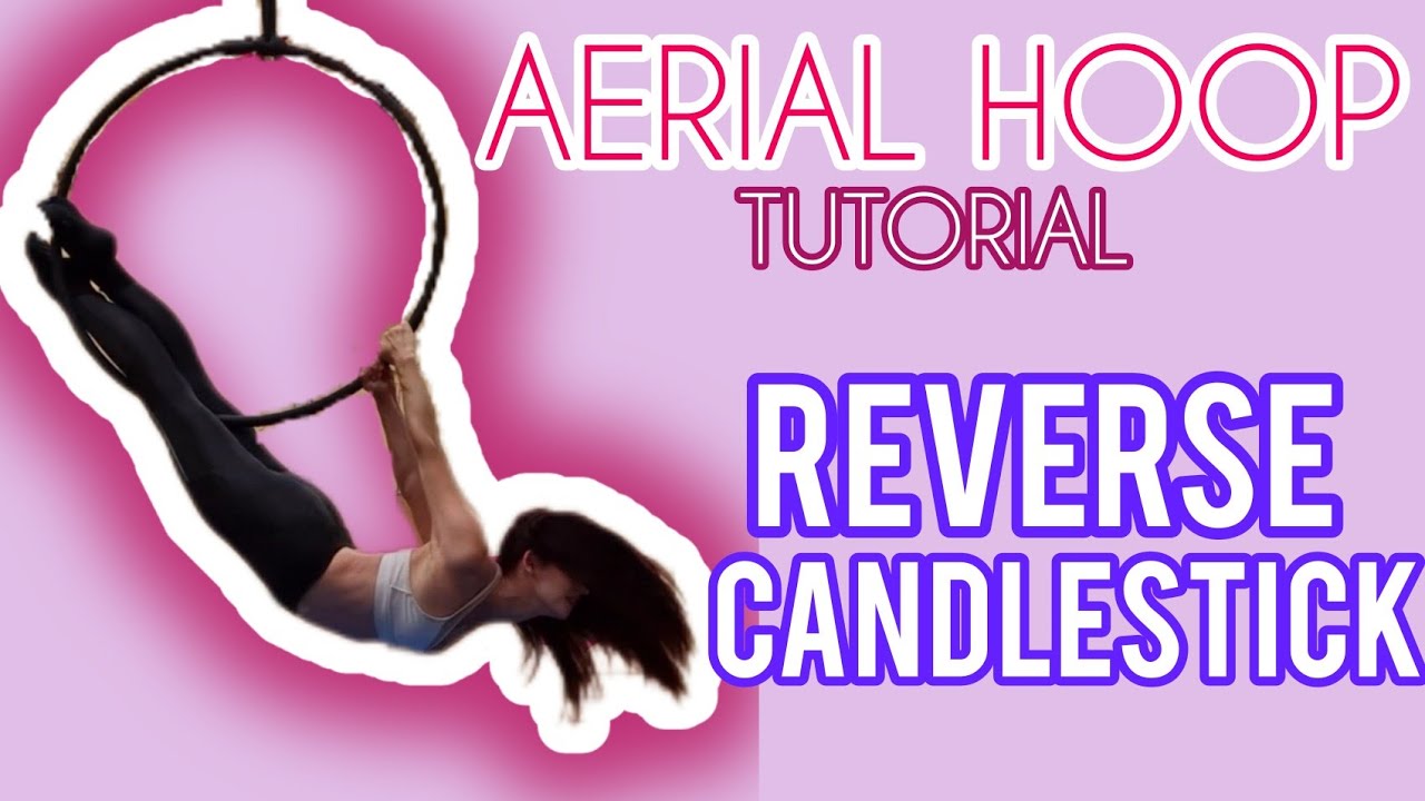 Aerial Hoop TUTORIAL: Reverse CANDLESTICK - AerialFitness
