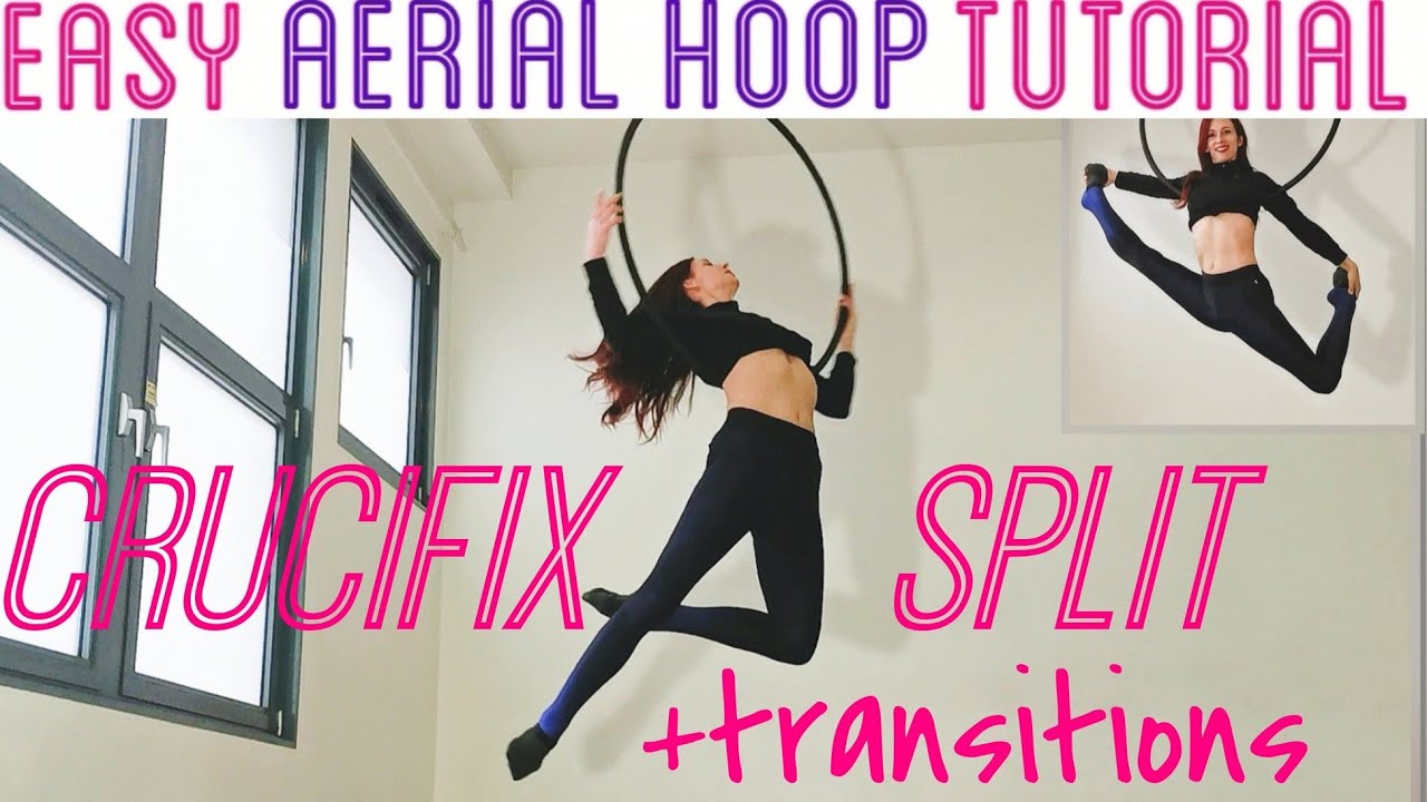 Intermediate AERIAL HOOP Tutorial: Crucifix split + transitions and ...