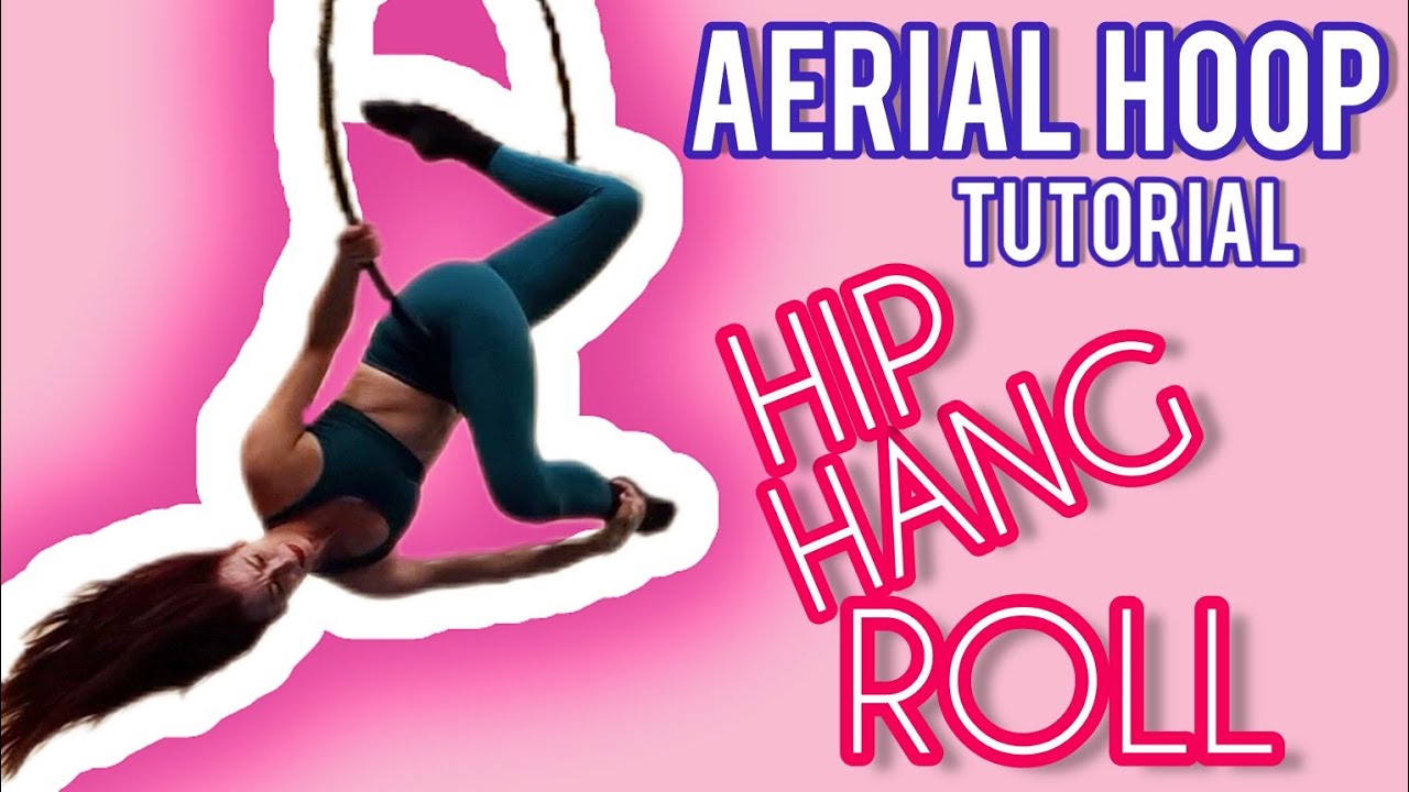 Aerial Hoop TUTORIAL Hip Hang ROLL to bottom bar - AerialFitness