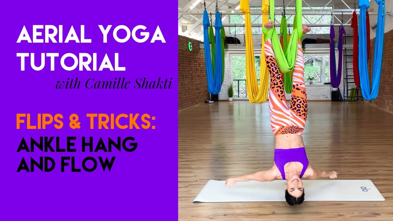 15 min Aerial Yoga Tutorial - Ankle Hang & Flow | Flips & Tricks Class ...