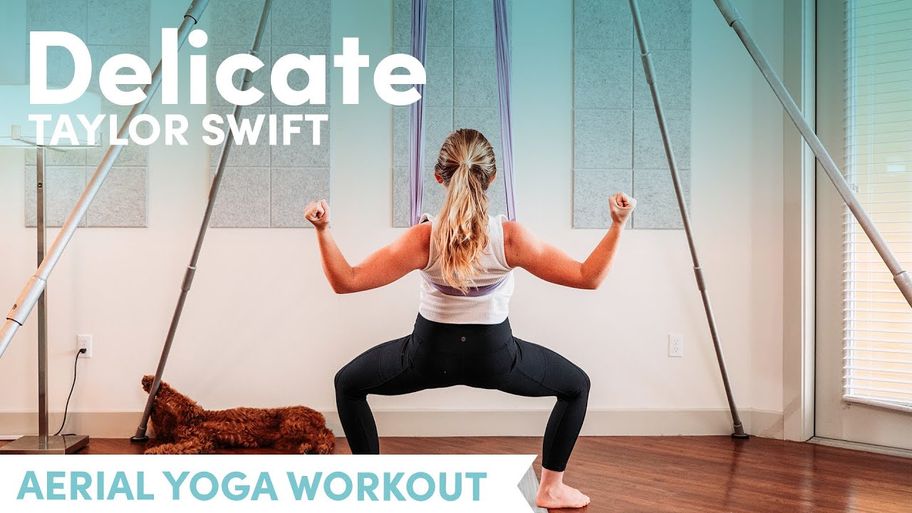 Aerial Yoga Workout | Taylor Swift - Delicate - AerialFitness