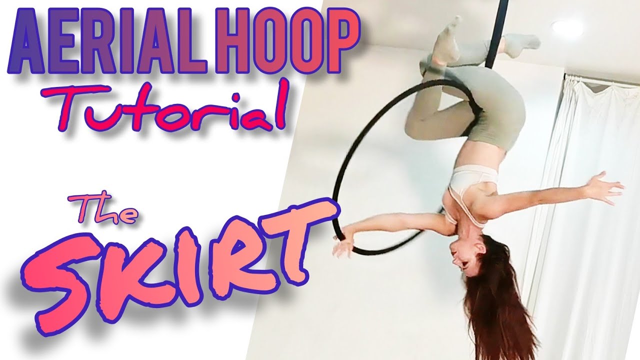 Aerial Hoop TUTORIAL - Spanset Slide to SKIRT (beginner intermediate ...