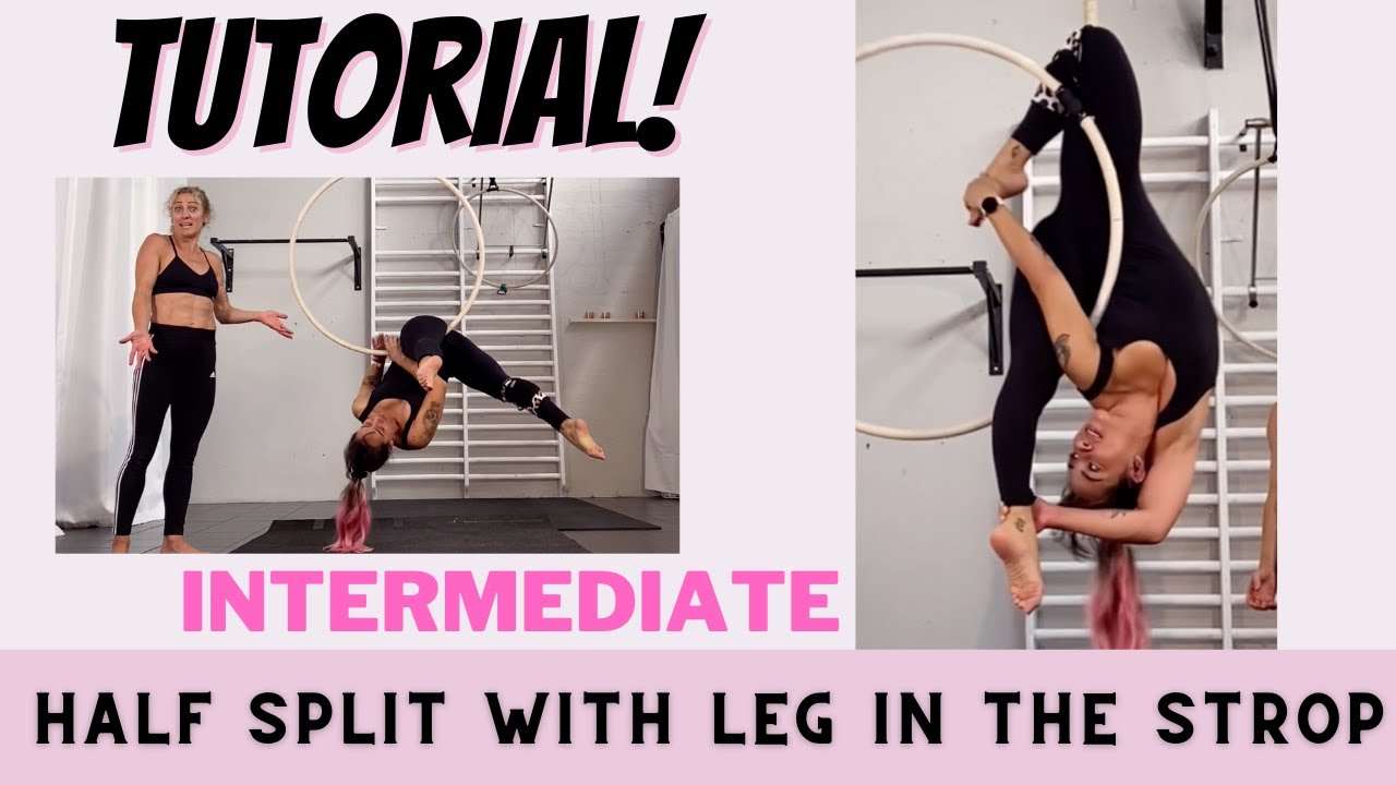 half split with leg in strop on aerial hoop/Lyra tutorial - AerialFitness