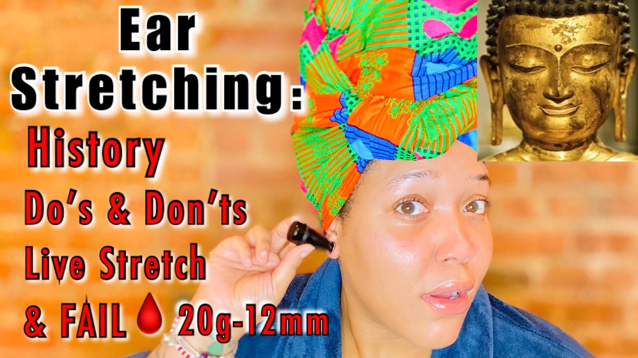 Ear Stretching / Gauging: History, Do's & Don'ts, Tips, Live stretch ...