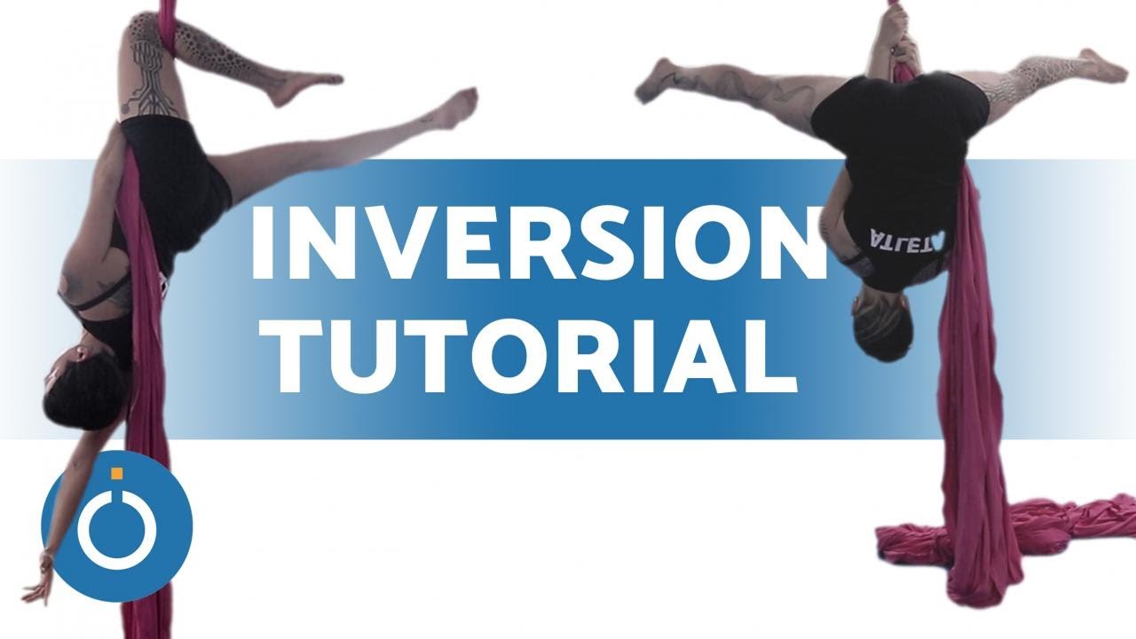 AERIAL SILKS - Inversion Tutorial & Tips - AerialFitness