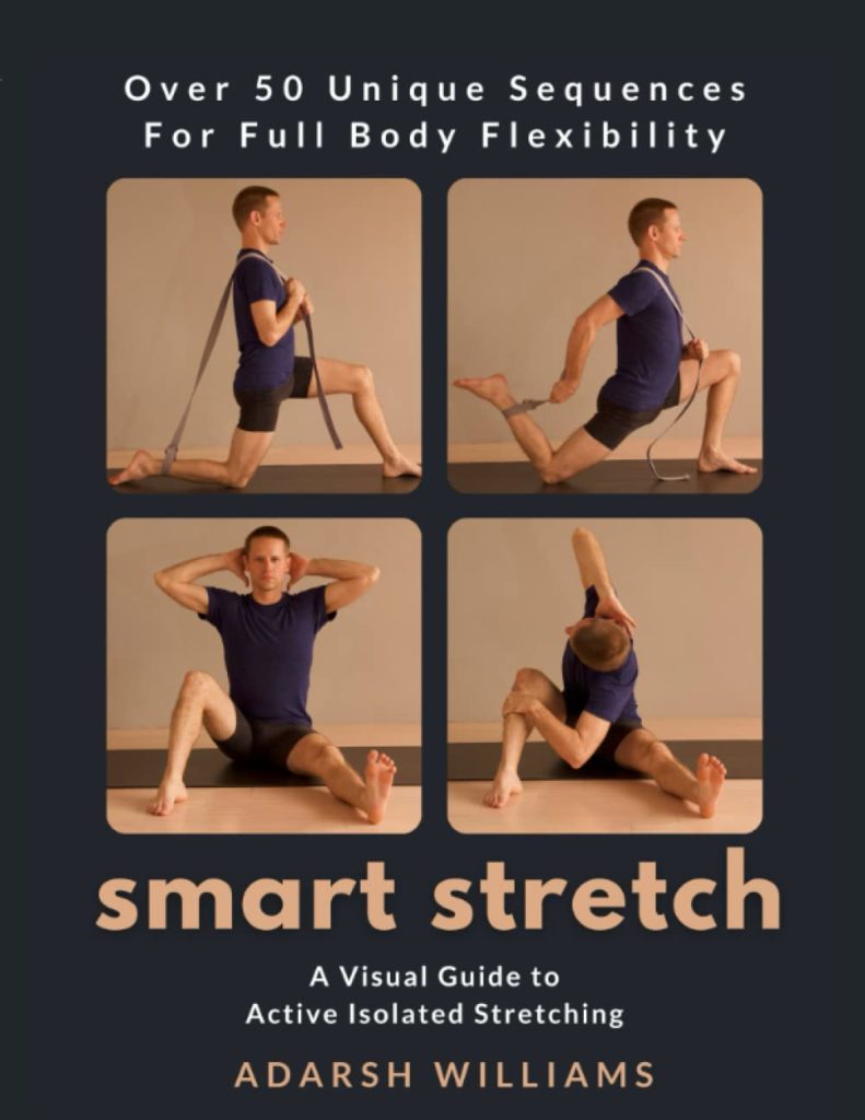 Smart Stretch: A Visual Guide to Active Isolated Stretching (AIS ...