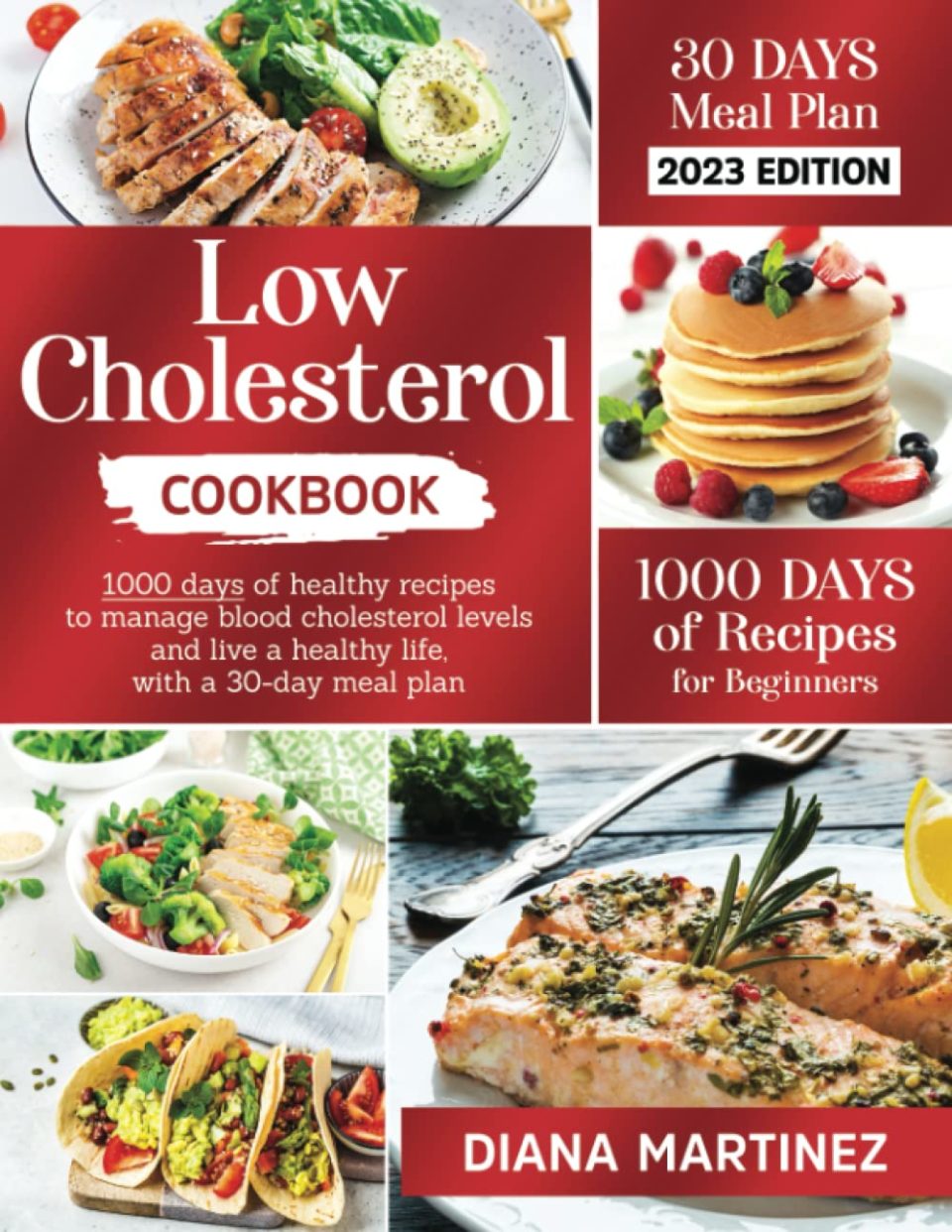 Low Cholesterol Cookbook: 1000 days of healthy recipes to manage blood cholesterol levels and ...